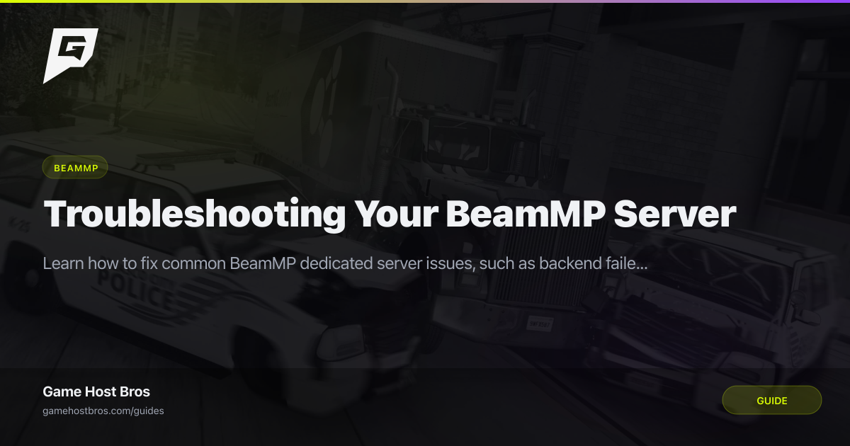 Troubleshooting Your BeamMP Server | Game Host Bros Guides