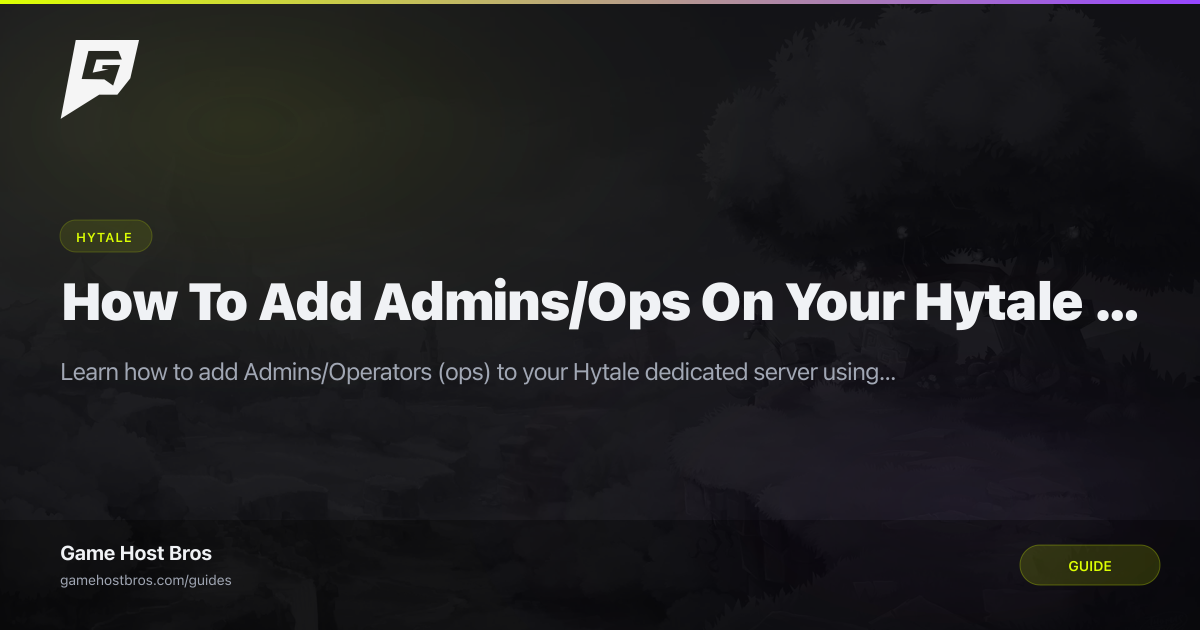 How To Add Admins/Ops On Your Hytale Server | Game Host Bros Guides