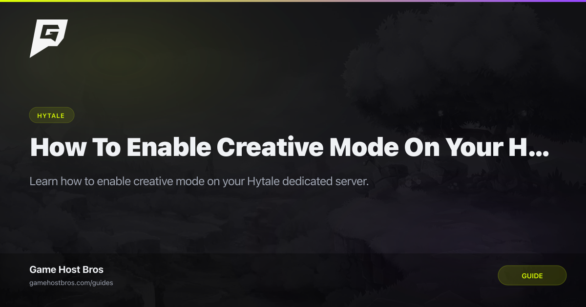 How To Enable Creative Mode On Your Hytale Server | Game Host Bros Guides