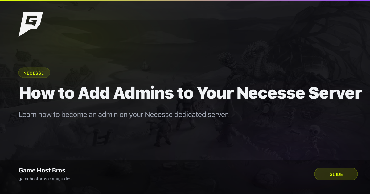 How to Add Admins to Your Necesse Server | Game Host Bros Guides
